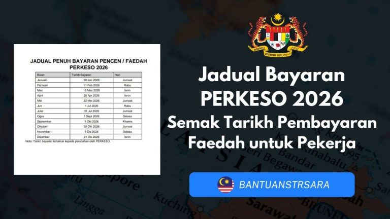 Jadual Bayaran PERKESO 2026: Semak Tarikh Pembayaran Faedah untuk Pekerja